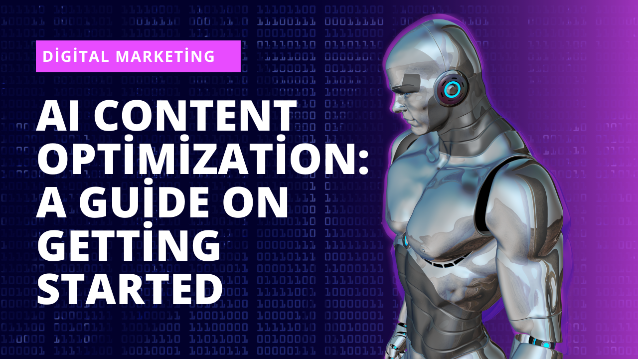 AI Content Optimization: A Guide on Getting Started - Digital Marketing Agency
